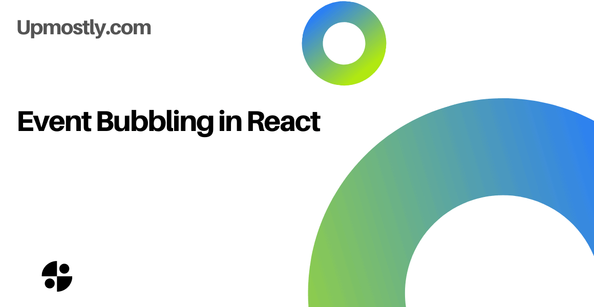 Event Bubbling In React Upmostly